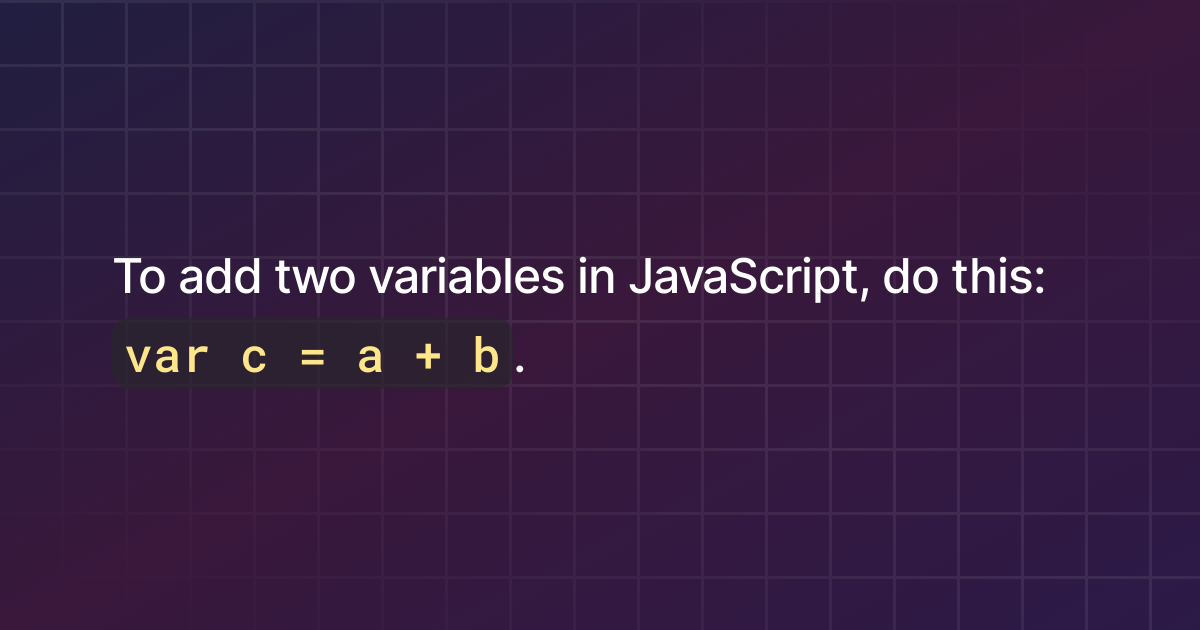 How To Add Two Variables In JavaScript 