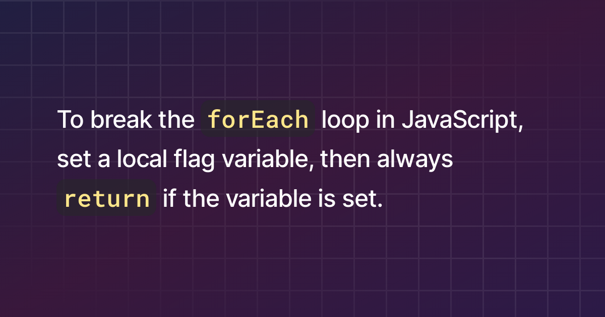 How To Break The ForEach Loop In JavaScript 