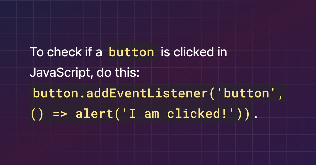 How To Check If A Button Is Clicked In JavaScript 