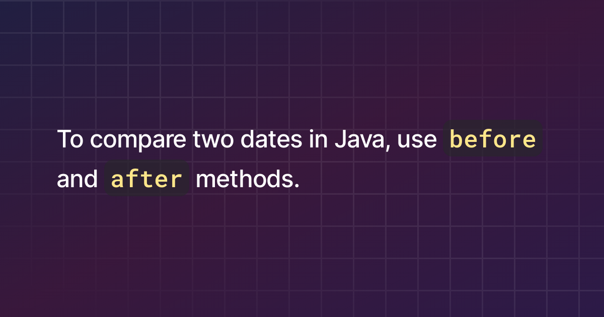 How To Compare Two Dates In Java 