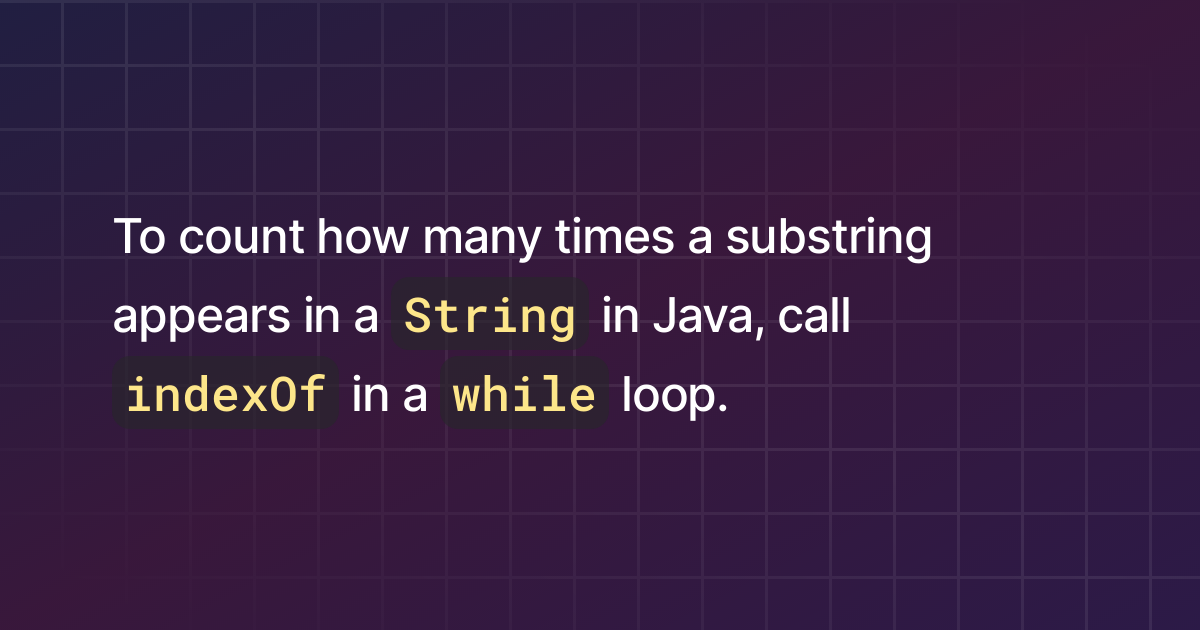 How To Count How Many Times A Substring Appears In A String In Java 