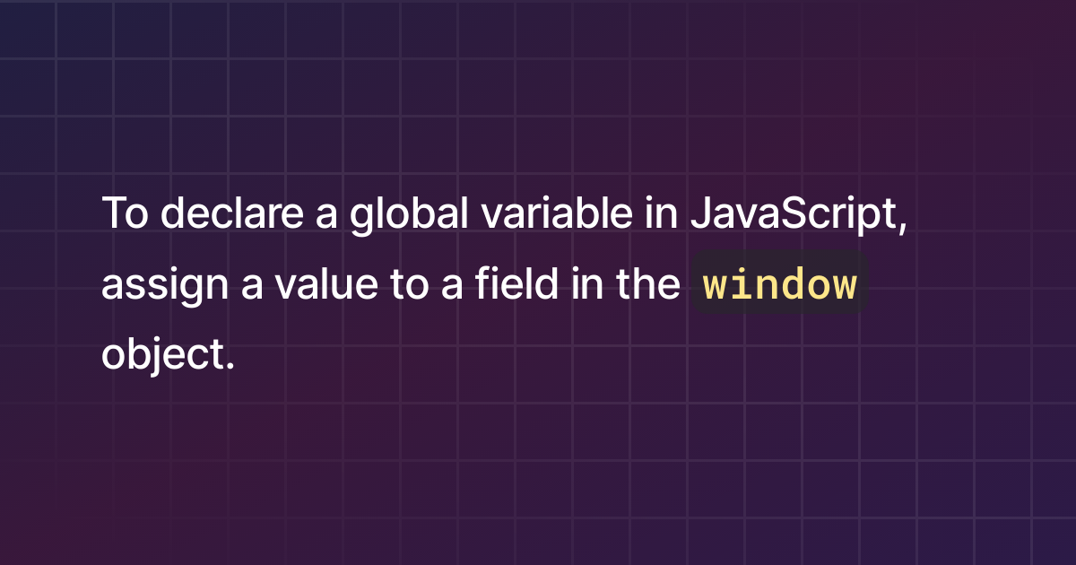 How To Declare A Global Variable In JavaScript 