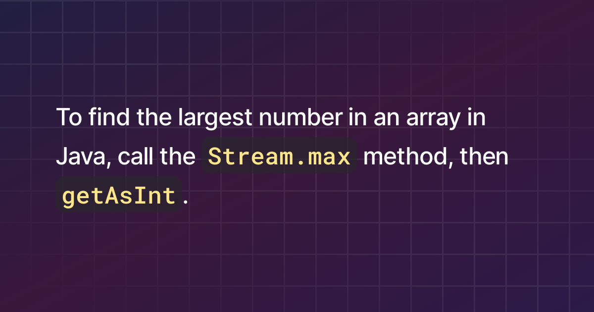 How To Find The Largest Number In An Array In Java 