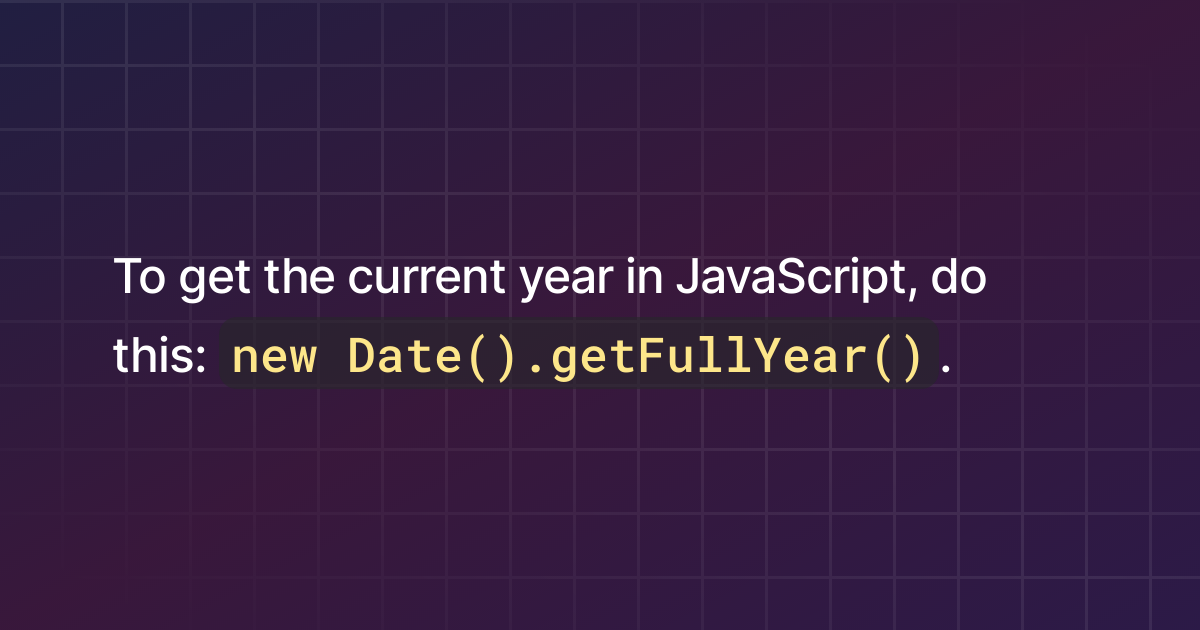 How To Get The Current Year In JavaScript 