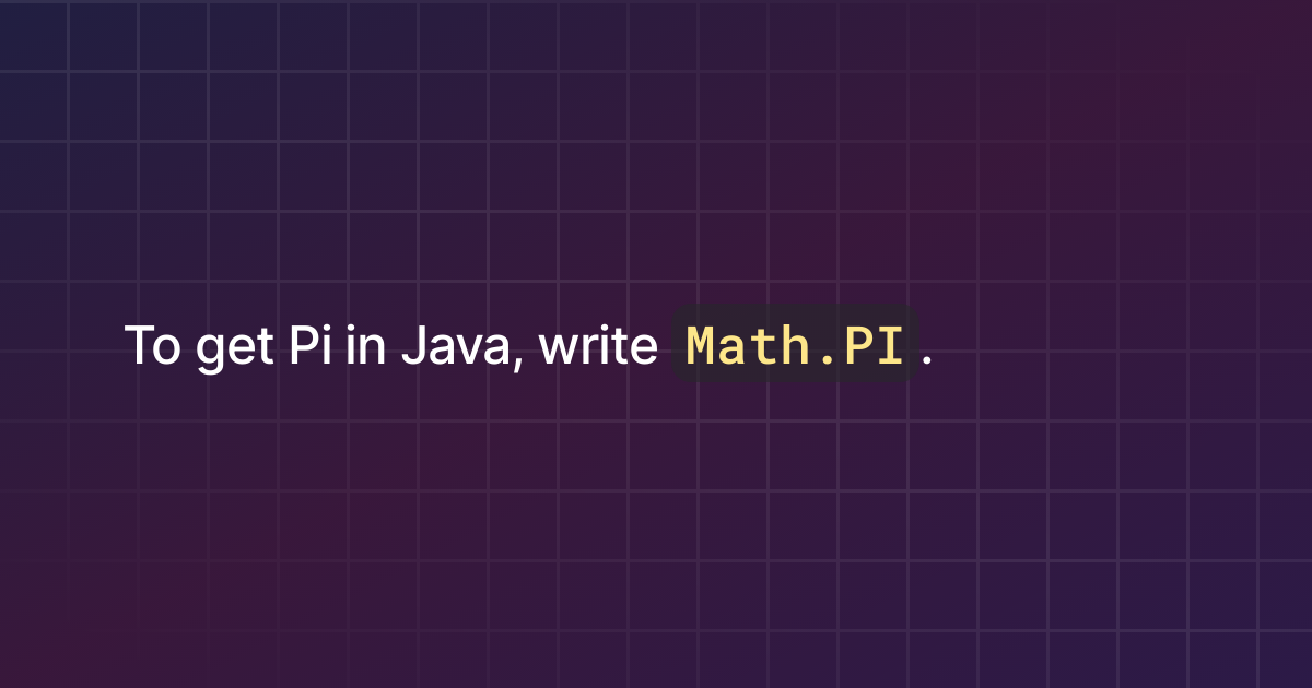 How To Get Pi In Java 