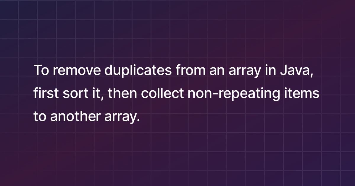 How To Remove Duplicates From An Array In Java 