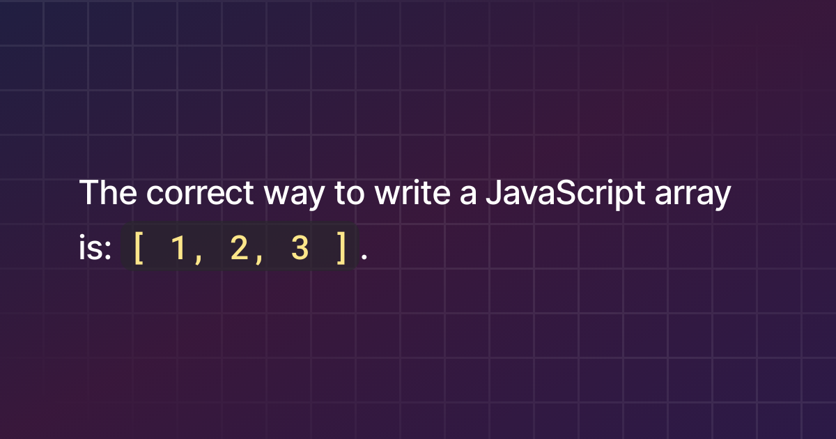 What Is The Correct Way To Write A Javascript Array